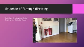 Evidence of filming and footage | PPT