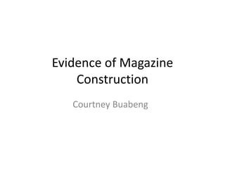 Evidence of magazine construction | PPT