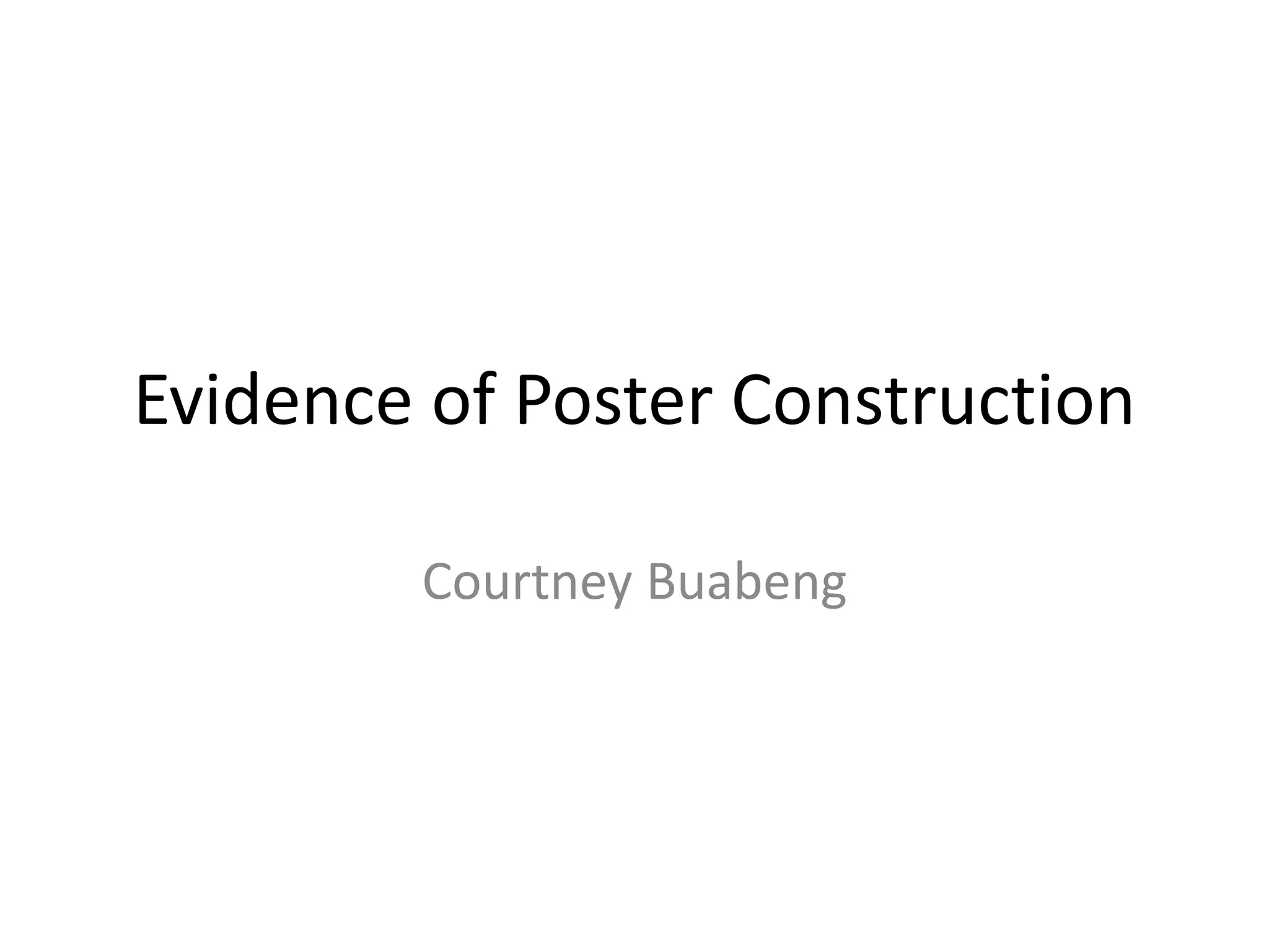 Evidence of poster construction | PPTX