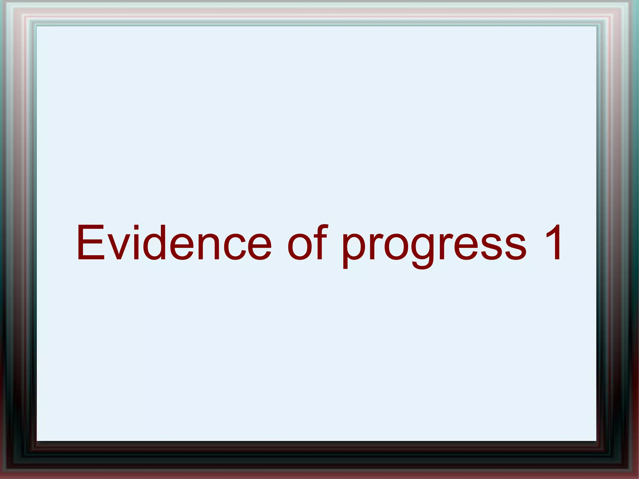 Evidence of progress | PPT