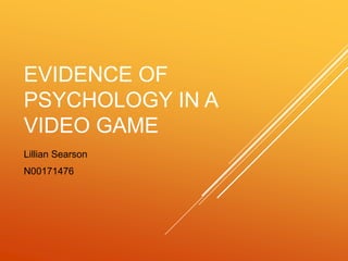 Evidence of psychology in a video game | PPSX