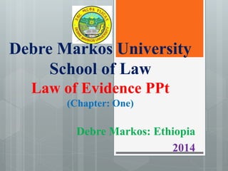 Ethiopian Law of evidence chapter one ppt 1.pdf