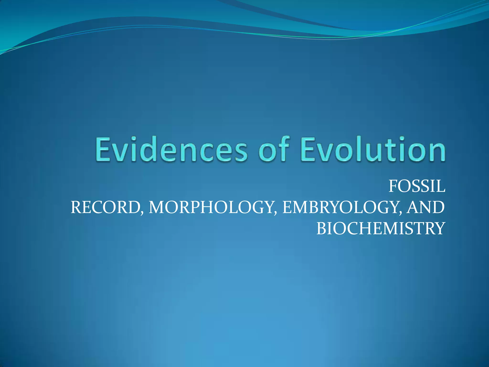 Evidences of evolution | PPTX