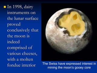 Evidence that the moon is made of cheese | PPT