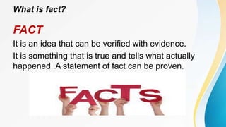 EVIDENCE TO SUPPORT FACT AND OPINION.pptx ENGLISH.ppt