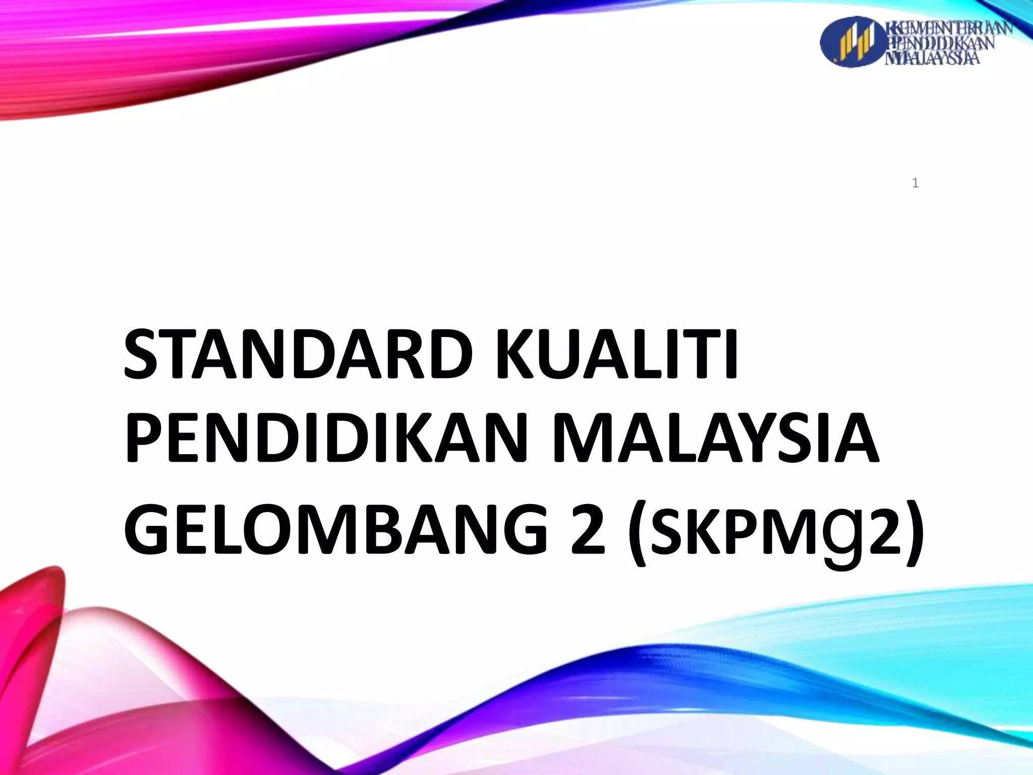 EVIDENS PELAKSANAAN SKPMg2 - STANDARD 1 hingga 4.pptx