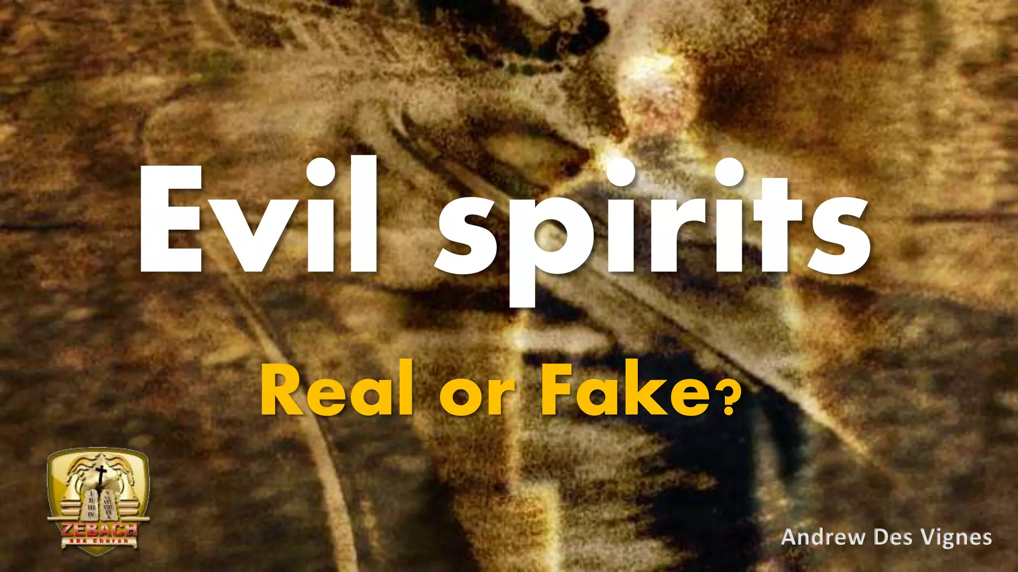 Evil spirits real or fake | PPT