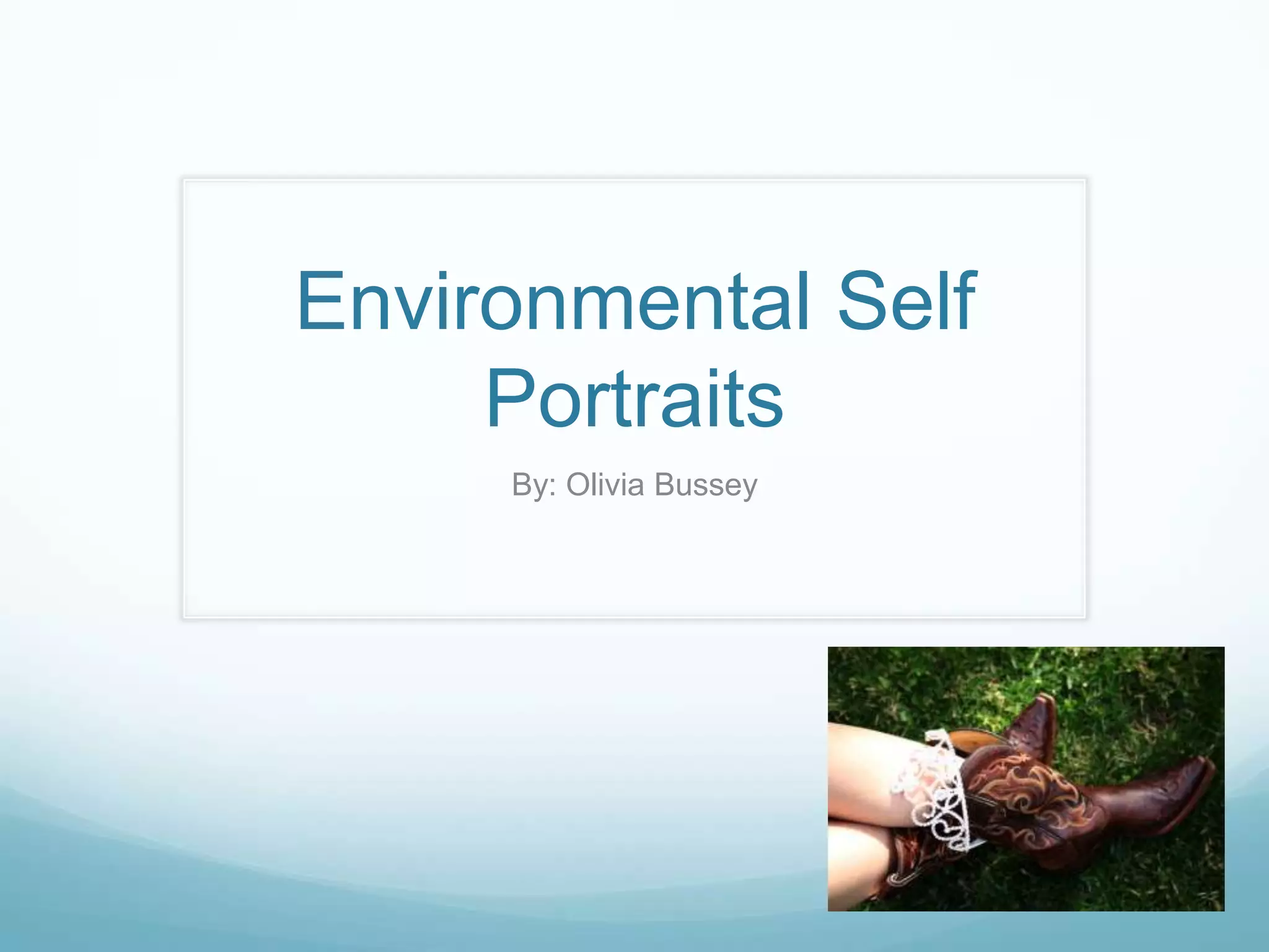 Evironmental self portraits | PPTX