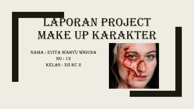 EVITA - Laporan project make up karakter (1).pptx