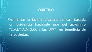 ULCERAS POR PRESIÓN (UPP) EVITANDO / EVARUCI | PPTX