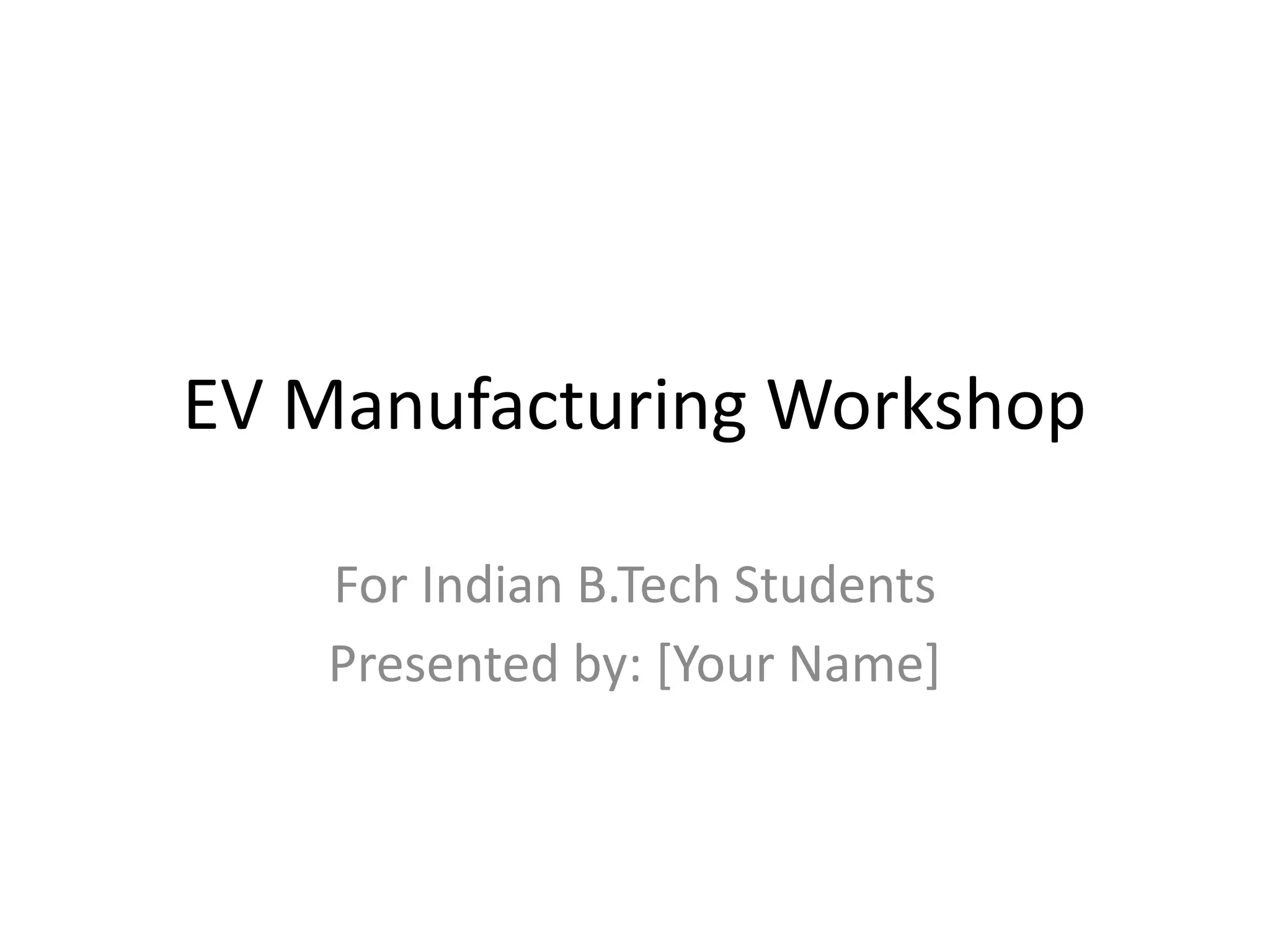 EV_ManufacturingWorkshop Creative presentation.pptx