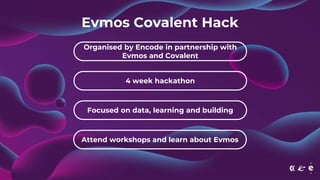 Evmos-Covalent #OneMillionWallets Hackathon Launch Event | PPT