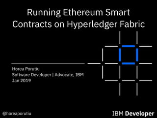 Ethereum Smart Contracts on Hyperledger Fabric | PPT