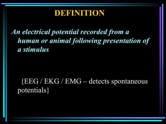 Evoked potential - An overview | PPT | Brain and Nervous System Disorders | Diseases and Conditions