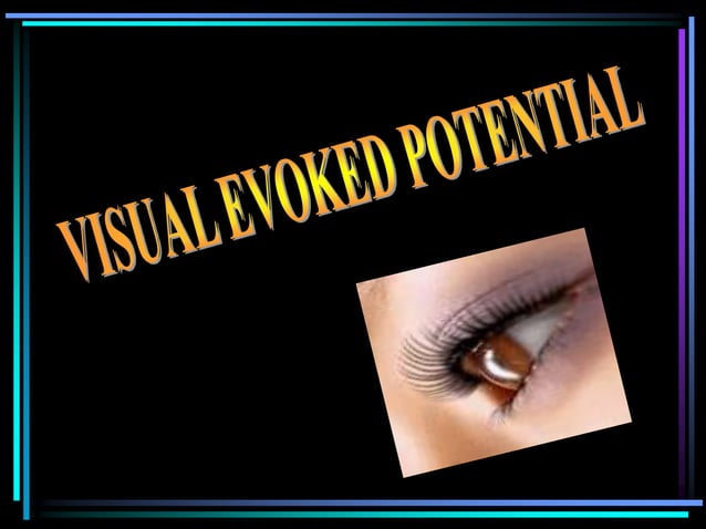 Evoked potential - An overview | PPT | Brain and Nervous System Disorders | Diseases and Conditions