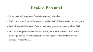 EVOKED POTENTIALS - Visual evoked potentials , braisntem evoked ...