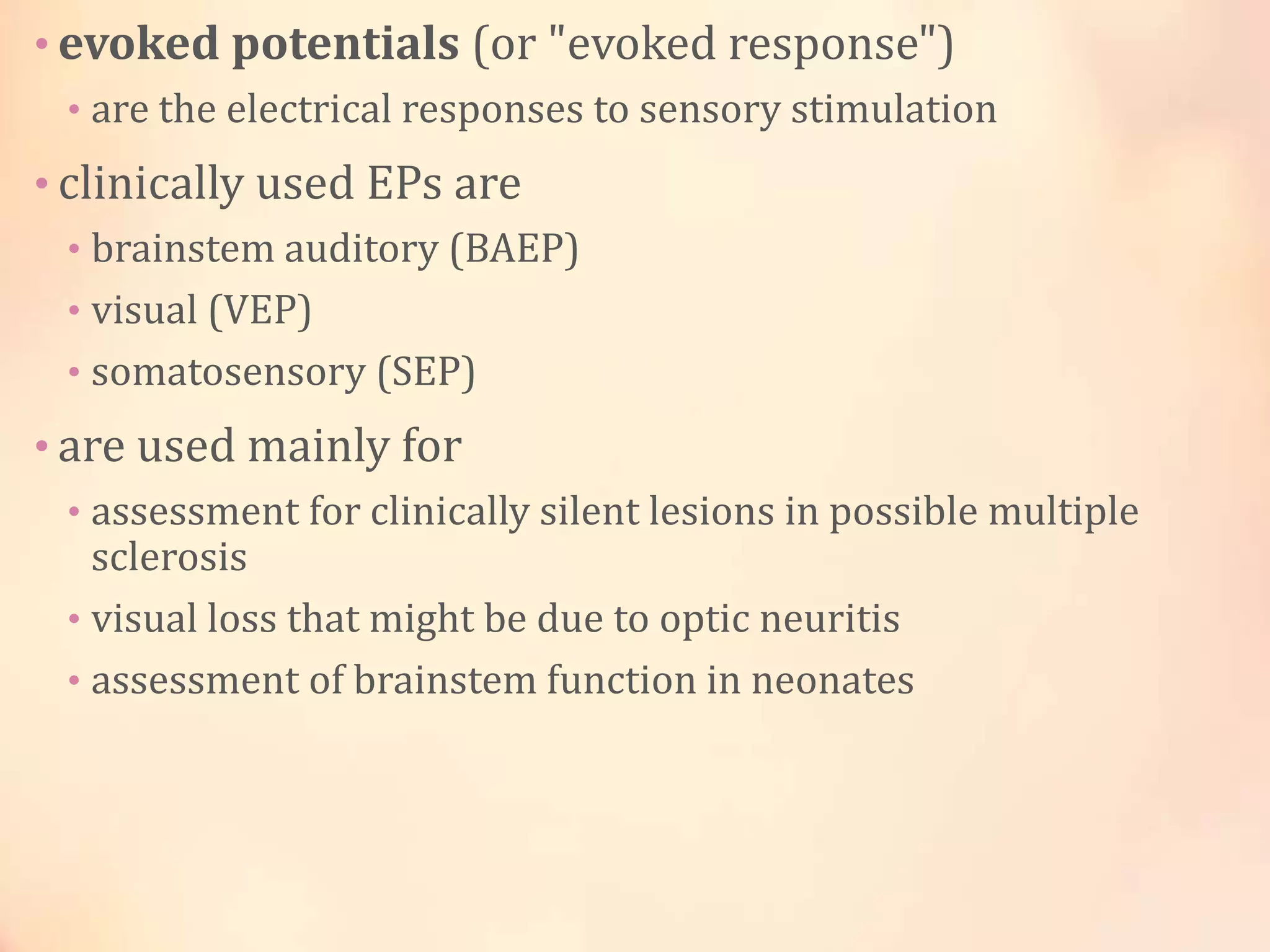 Evoked potentials, clinical importance & physiological basis of ...