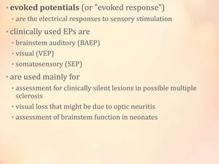 Evoked potentials, clinical importance & physiological basis of ...