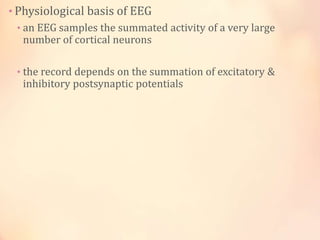 Evoked potentials, clinical importance & physiological basis of consciousness, eeg changes in ...