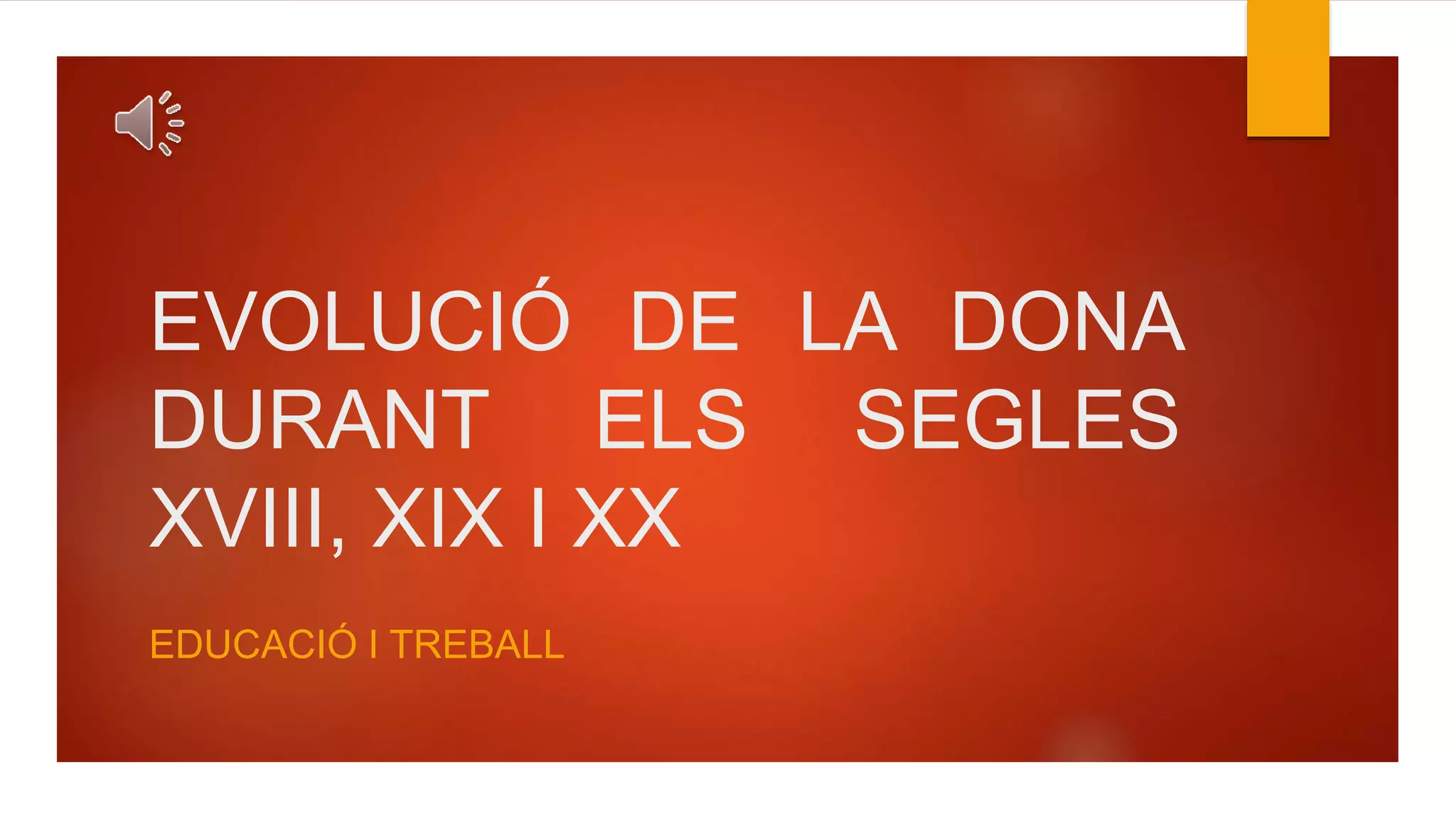 Evolució de la dona durant els segles XVIII | PPTX