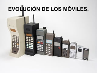 Evolucion de los moviles. | PPT