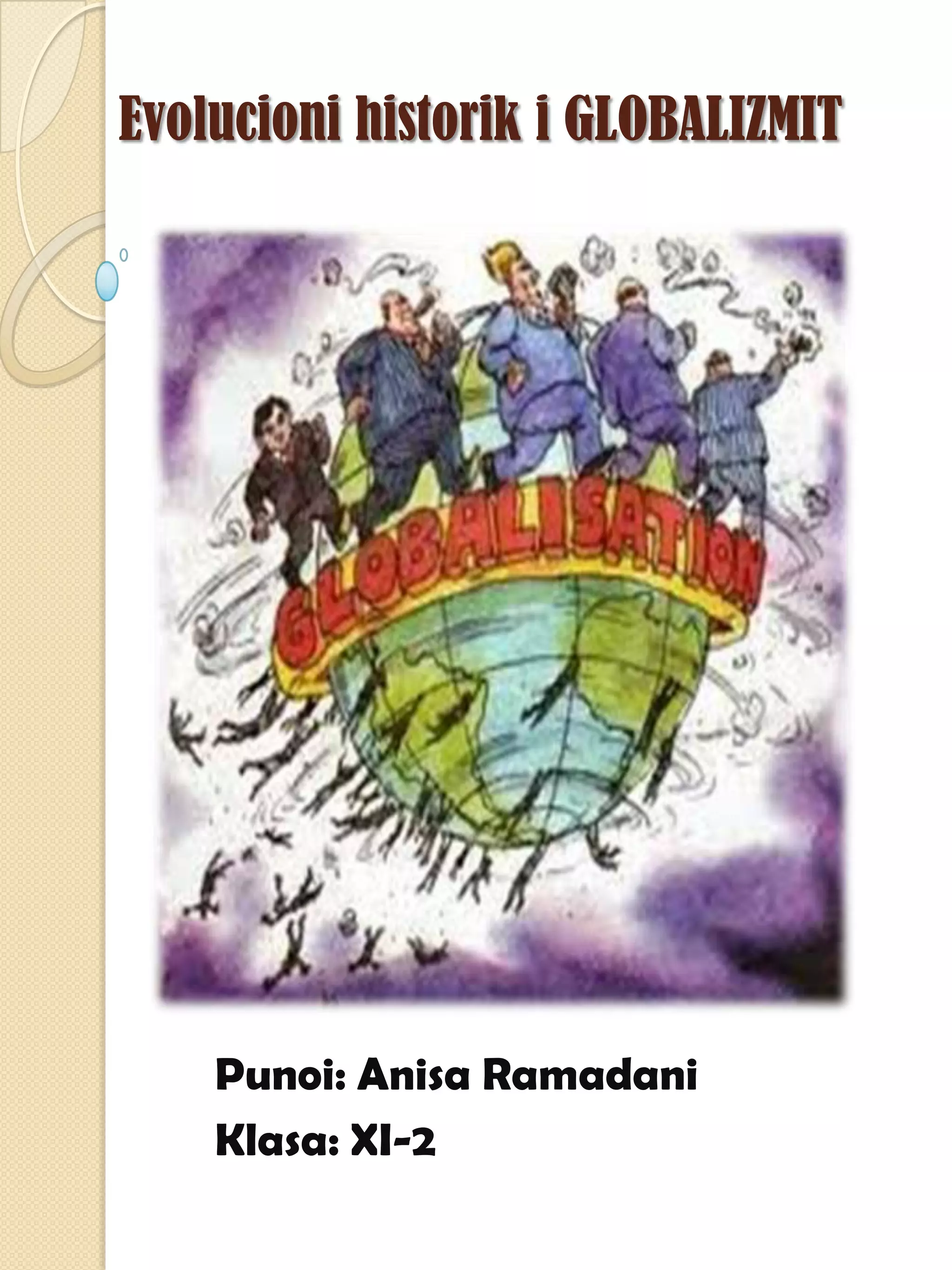 Evolucioni historik i globalizmit | PPTX