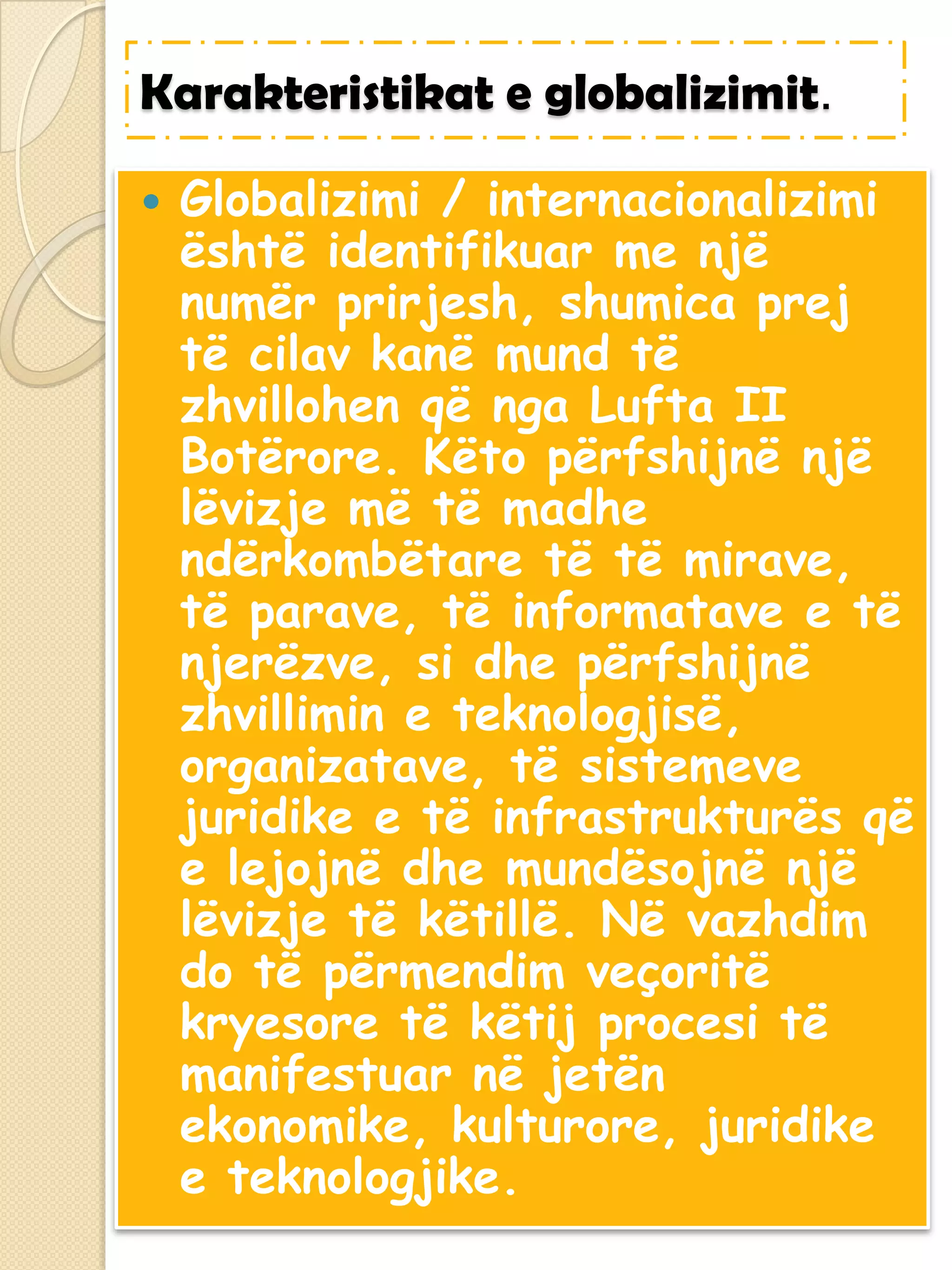 Evolucioni historik i globalizmit | PPTX