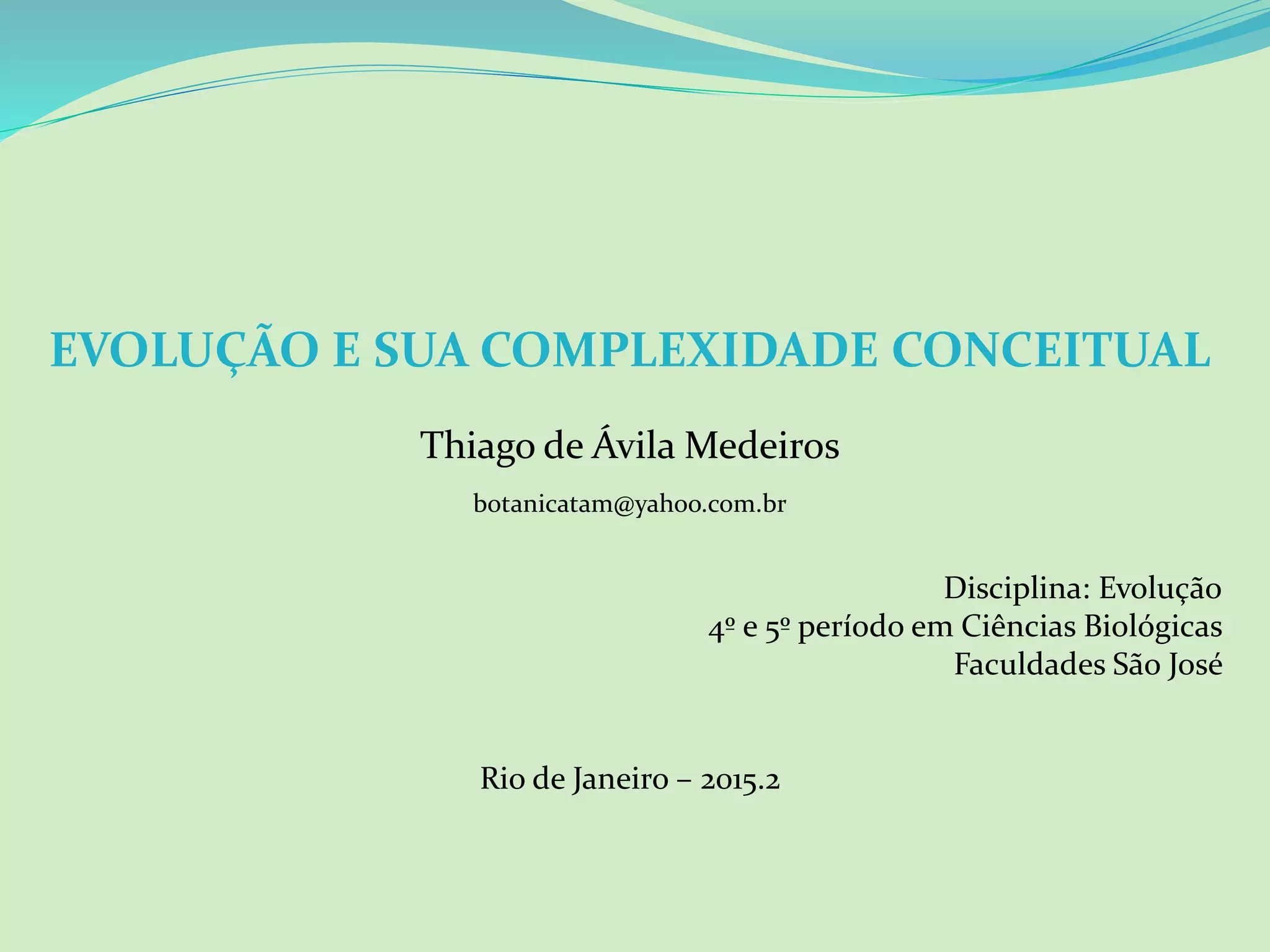 Evolução - A complexidade conceitual | PPT
