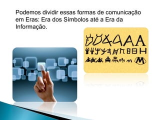 Evolução da Comunicação Humana | PPT
