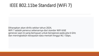Evolusi jaringan Wi-Fi dari IEEE 802.11 hingga Wifi 6E.pptx