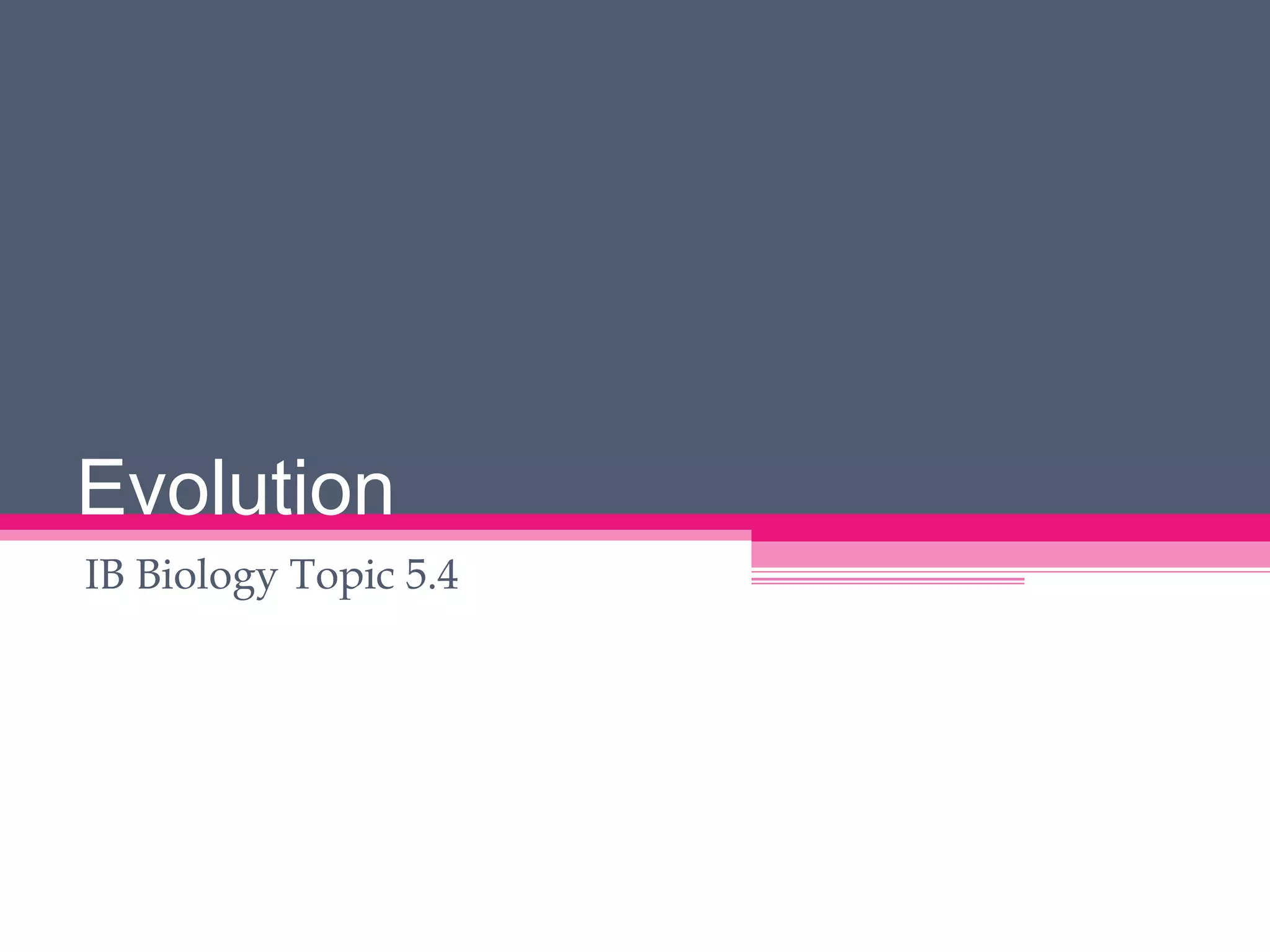 IB Biology Evolution - Earland | PPT