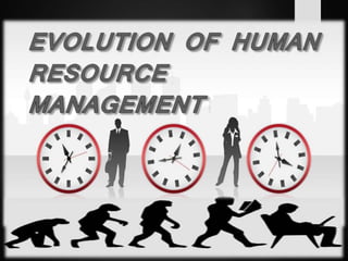 Evolution of hrm | PPTX