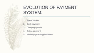 Evolution of payment system in india | PPTX