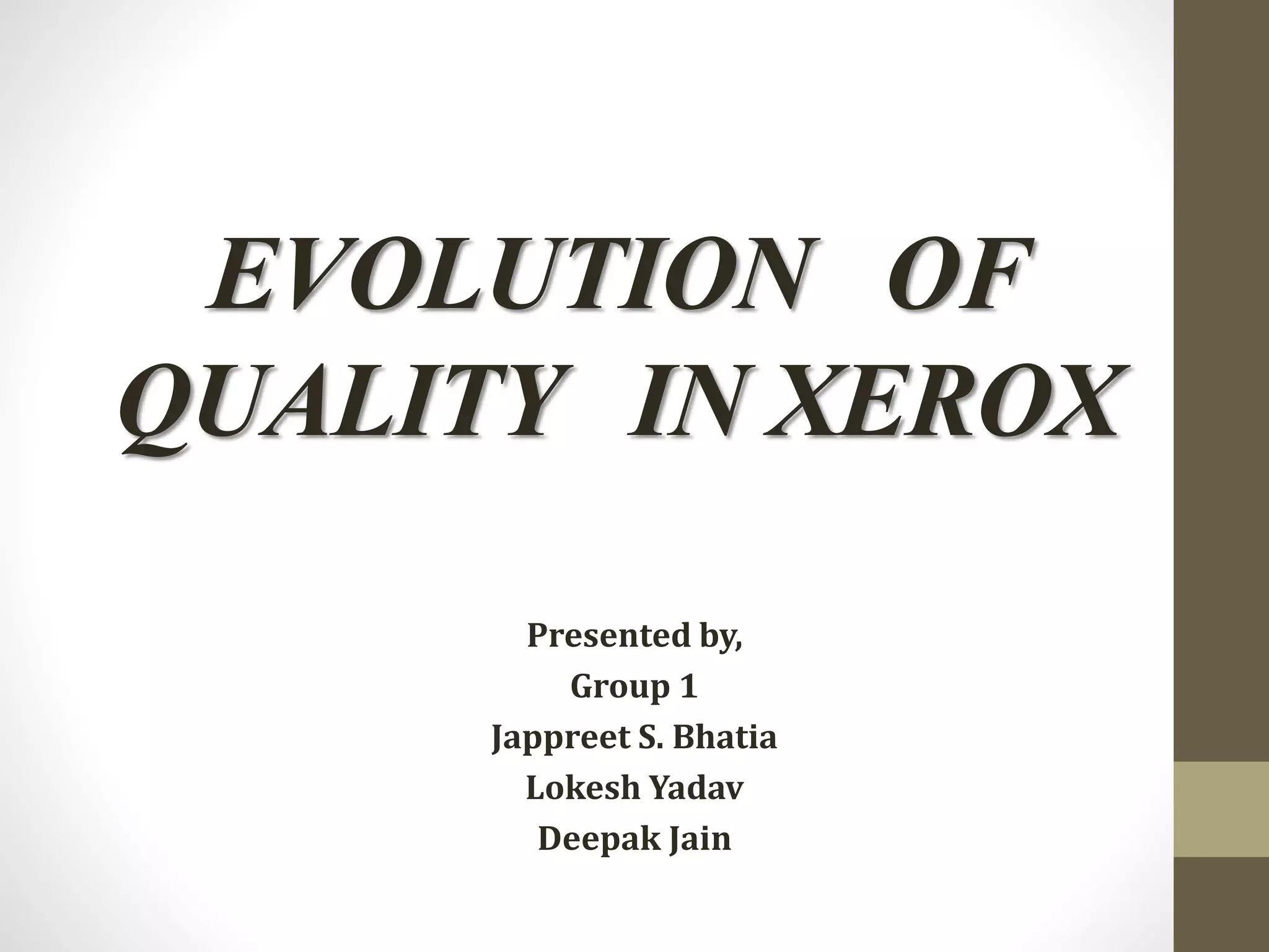 Evolution of-quality-in-xerox | PPTX