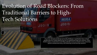 Evolution of Road Blockers: From Traditional Barriers to High-Tech ...