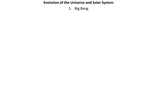 Evolution-of-the-Universe-and-the-solar-system.pptx
