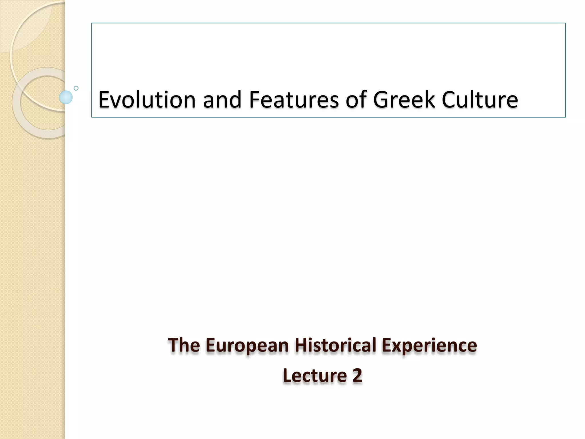Evolution and features of greek culture | PPT