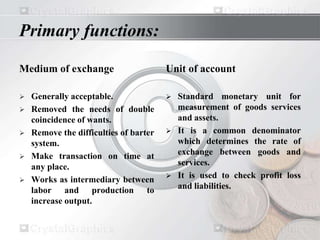 Evolution and Function of Money