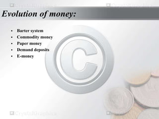 Evolution and function of money | PPTX