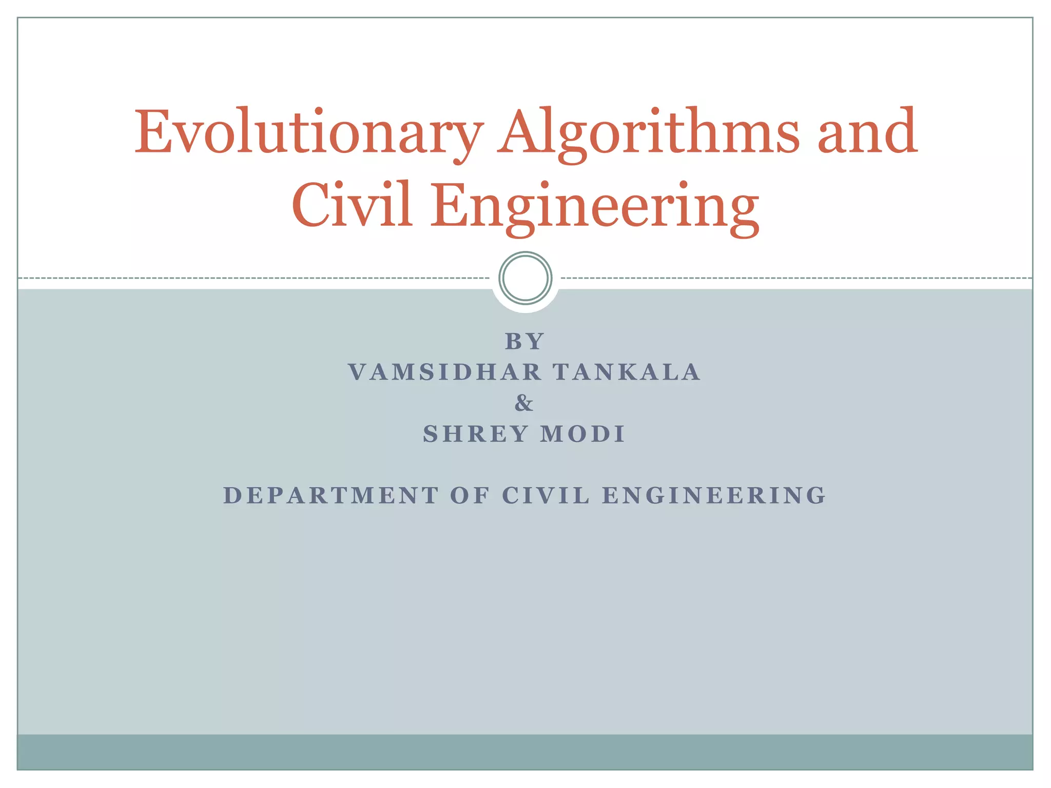 Evolutionary Algorithms and their Applications in Civil Engineering - 1 ...