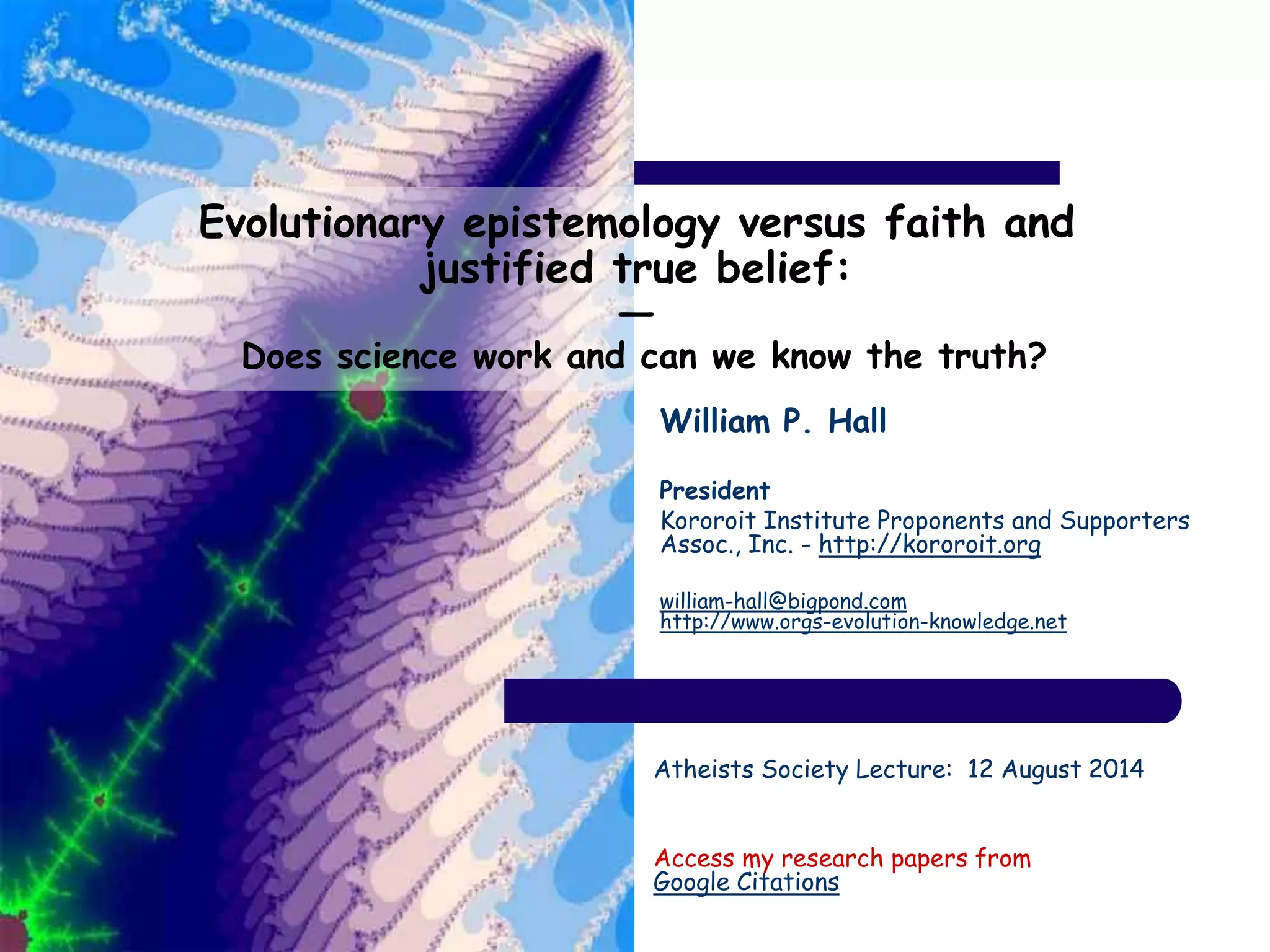 Evolutionary epistemology versus faith and justified true belief: Does ...