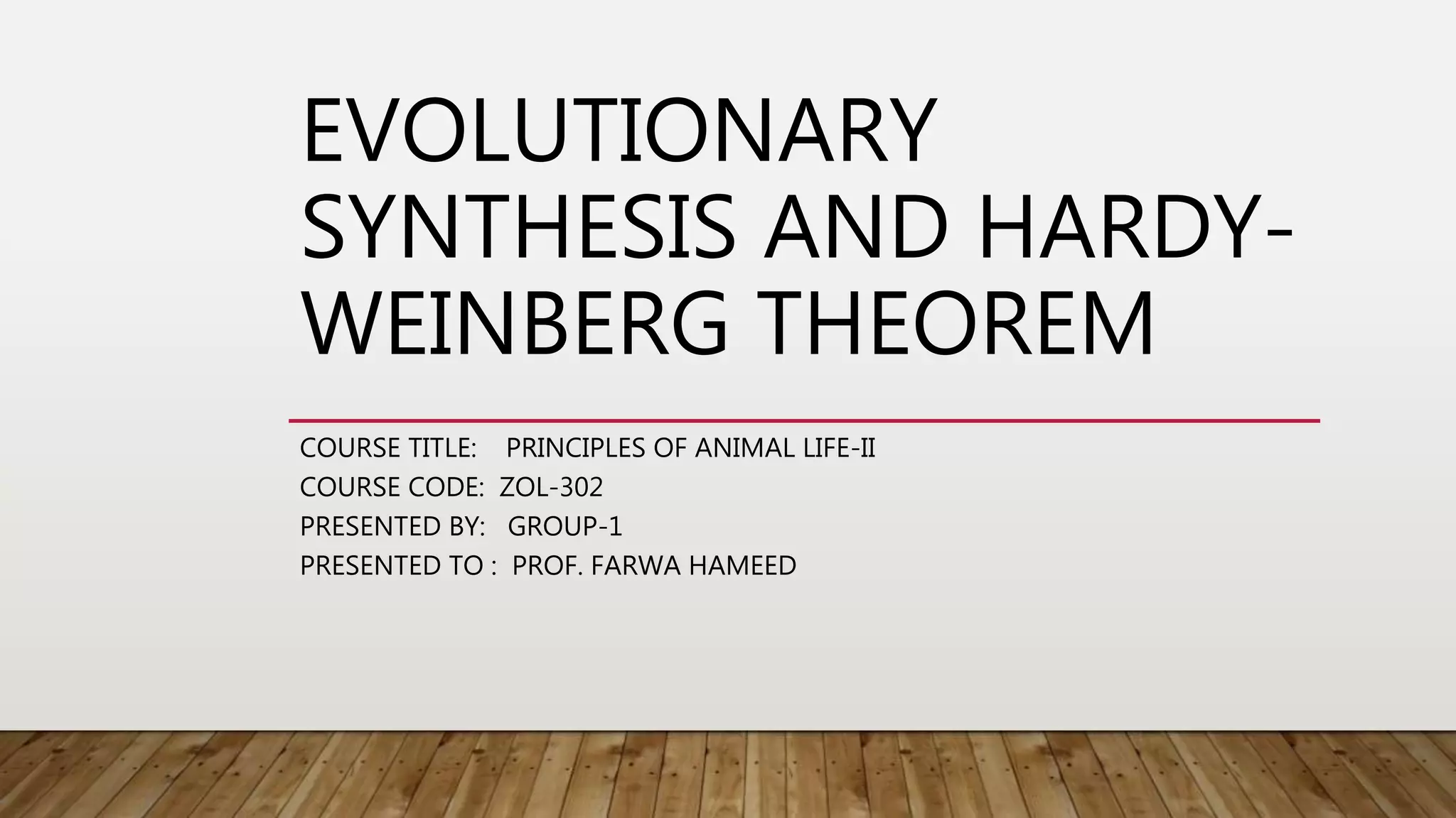 Evolutionary synthesis and hardy weinberg theorem | PPT