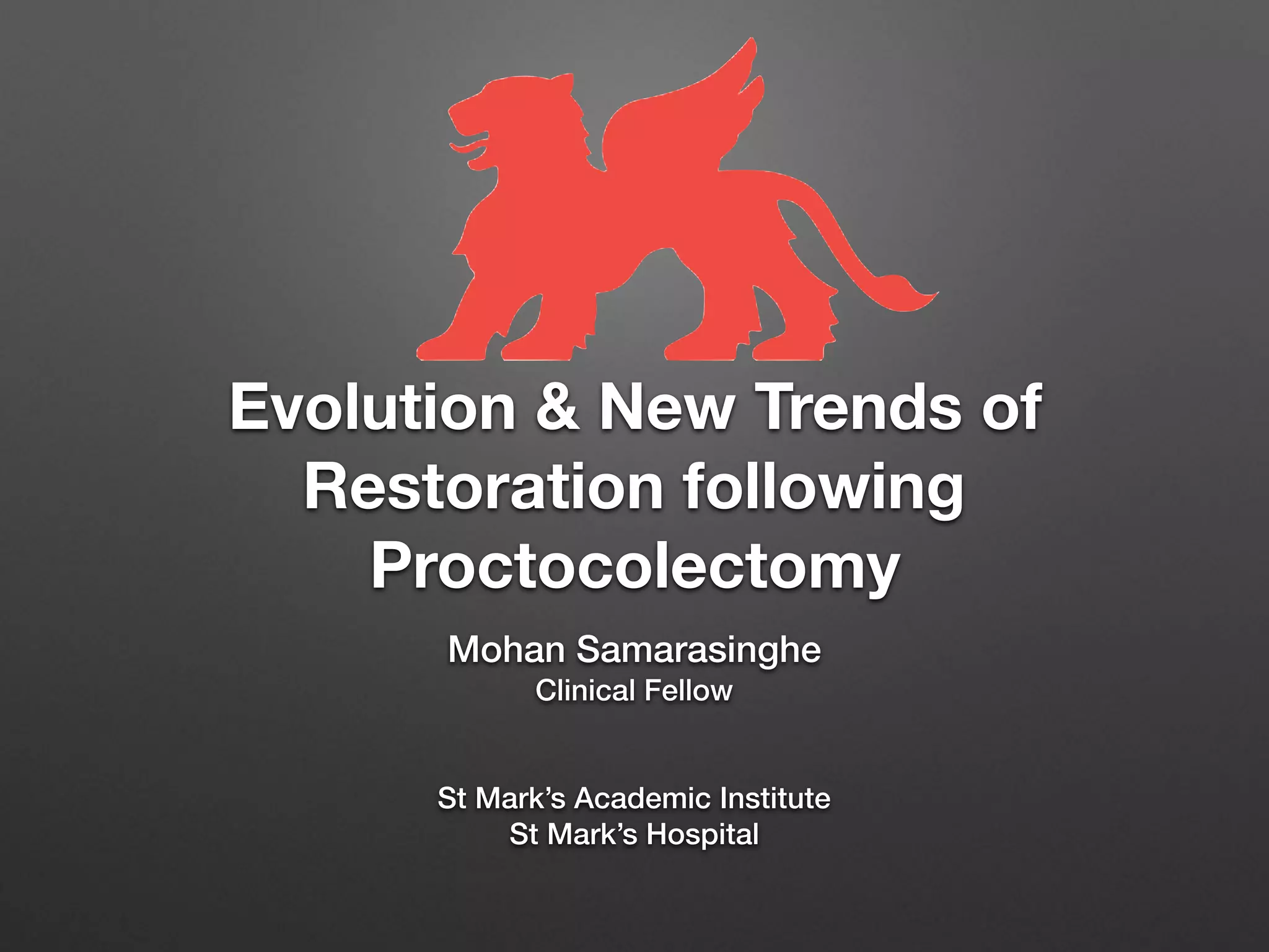 Evolution and new trends of restoration following proctocolectomy | PPT