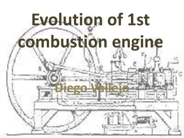 Evolution of 1st combustion engine | PPT