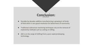 Evolution of additive manufacturing | PPTX