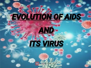 Evolution Of AIDS And Its VIRUS(17/03).pdf