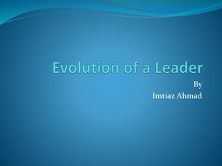 Evolution of a leader | PPTX