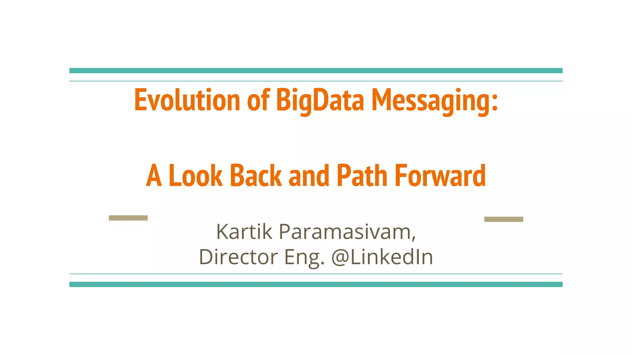 Evolution of Big Data Messaging | PPT