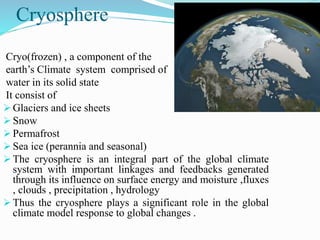 Evolution of biosphere and cryosphere | PPTX