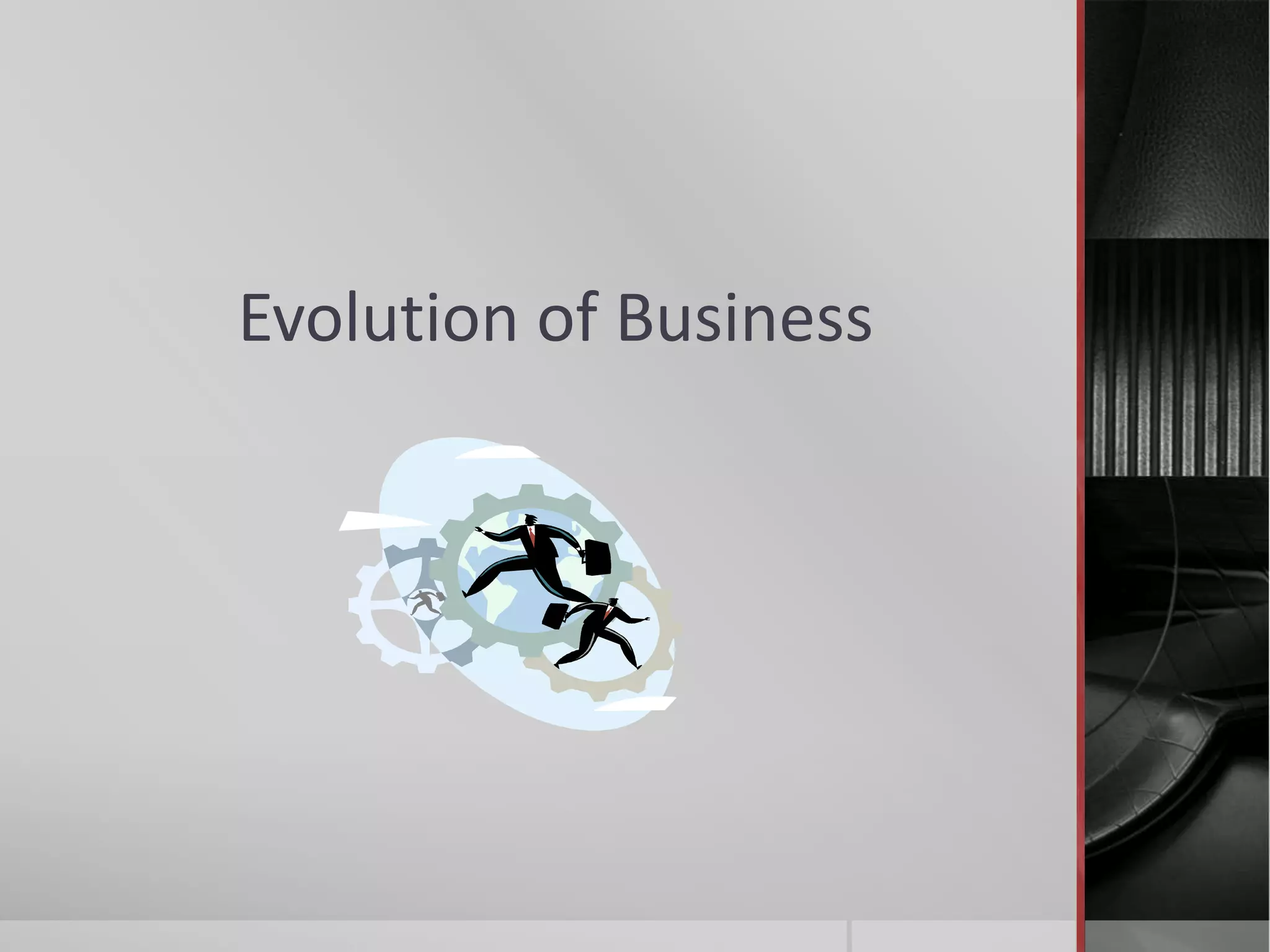 Evolution of business | PPTX